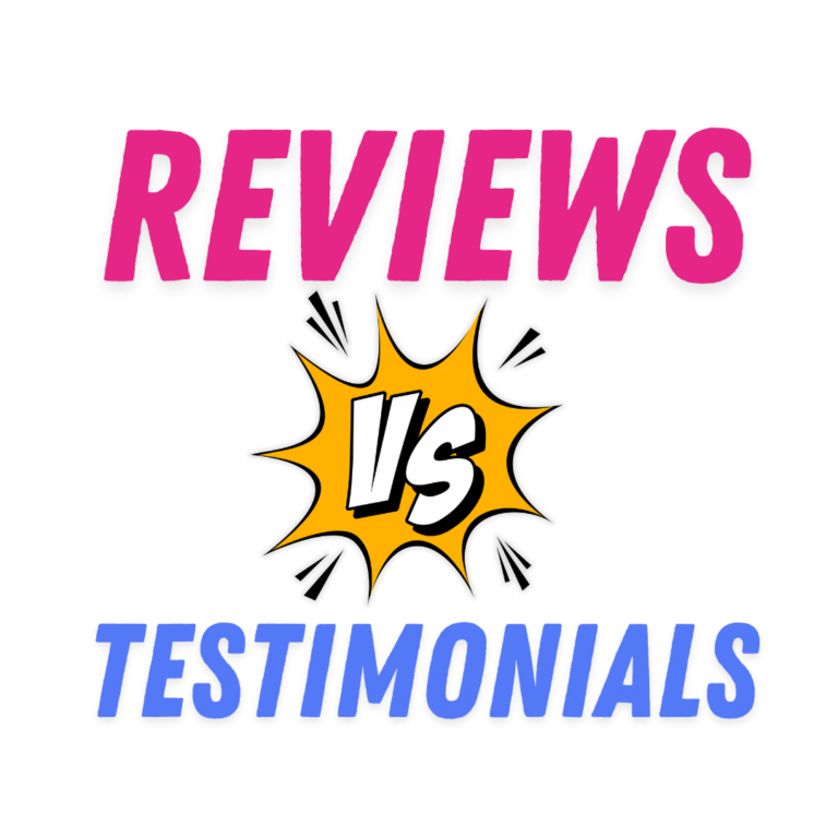 Reviews vs. Testimonials: Why You Need Both